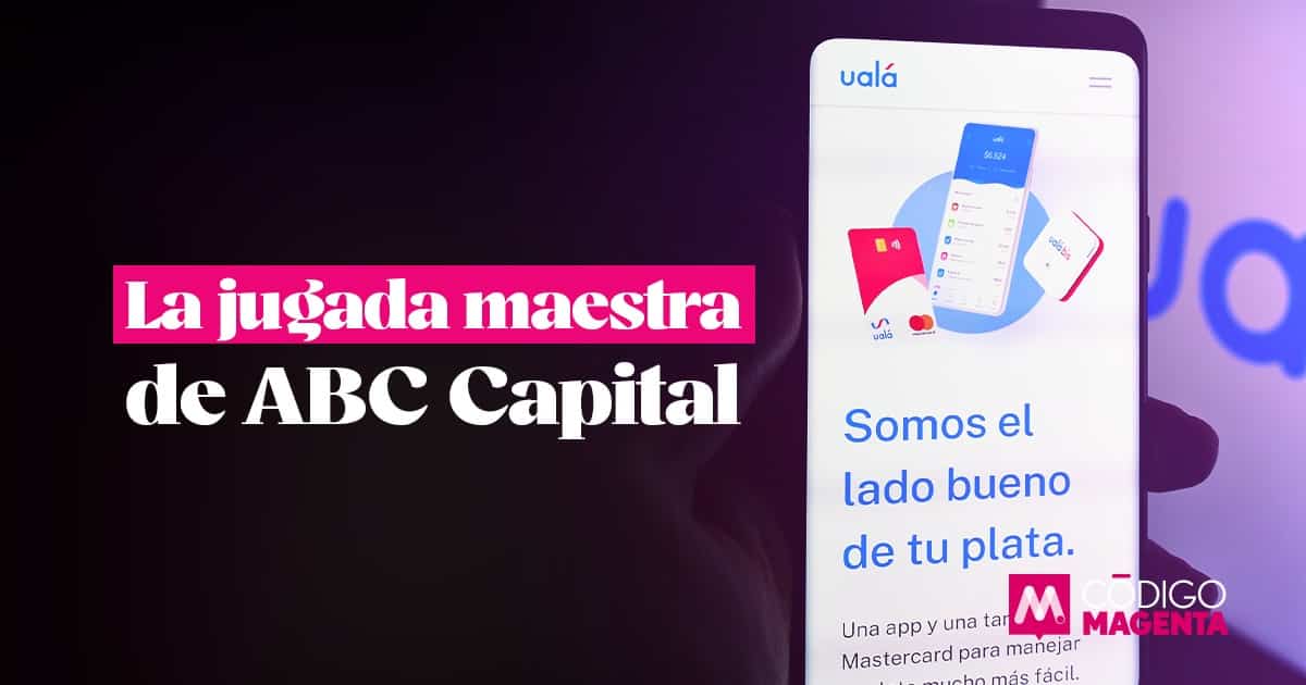 La jugada maestra de ABC Capital - Código Magenta