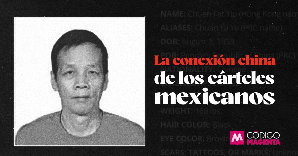 La conexión china de los cárteles mexicanos - Código Magenta