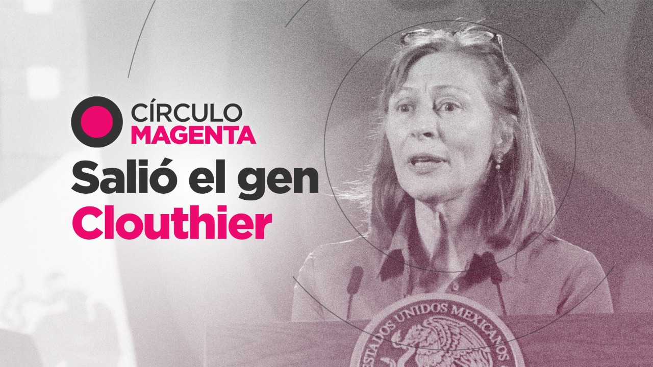 Círculo Magenta: Salió el gen Clouthier - Código Magenta