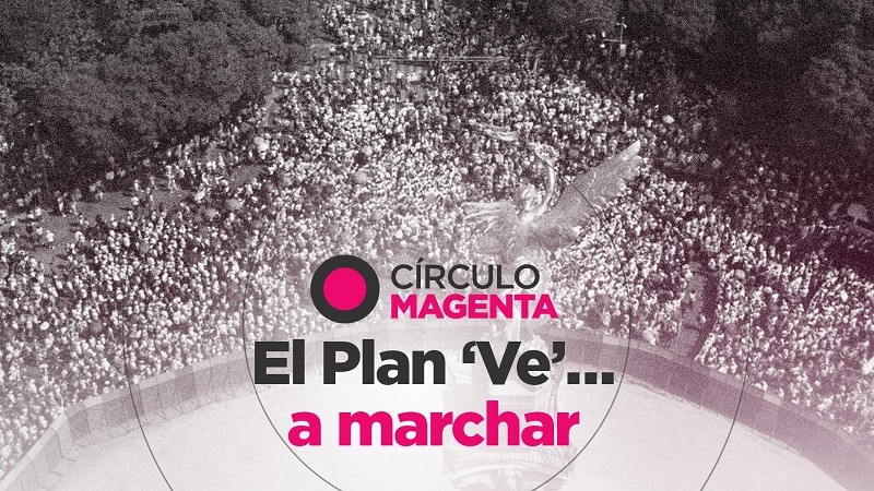 Círculo Magenta: El Plan ‘Ve’... a marchar - Código Magenta