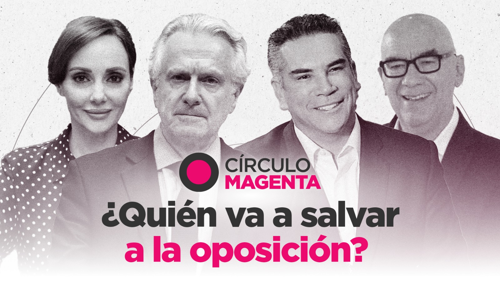 Círculo Magenta: ¿Quién va a salvar a la oposición? - Código Magenta
