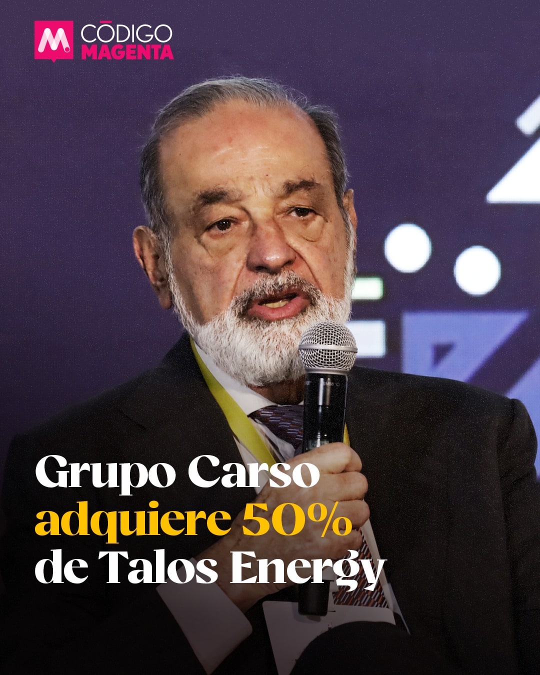 Grupo Carso adquiere 50% de Talos Energy - Código Magenta