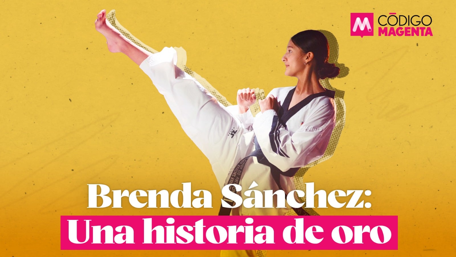 Brenda Sánchez: Una historia de oro - Código Magenta