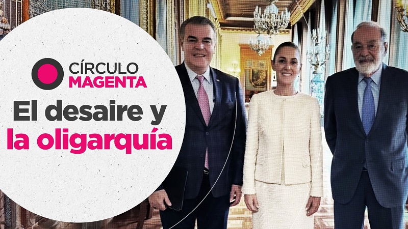 Círculo Magenta: El desaire y la oligarquía - Código Magenta