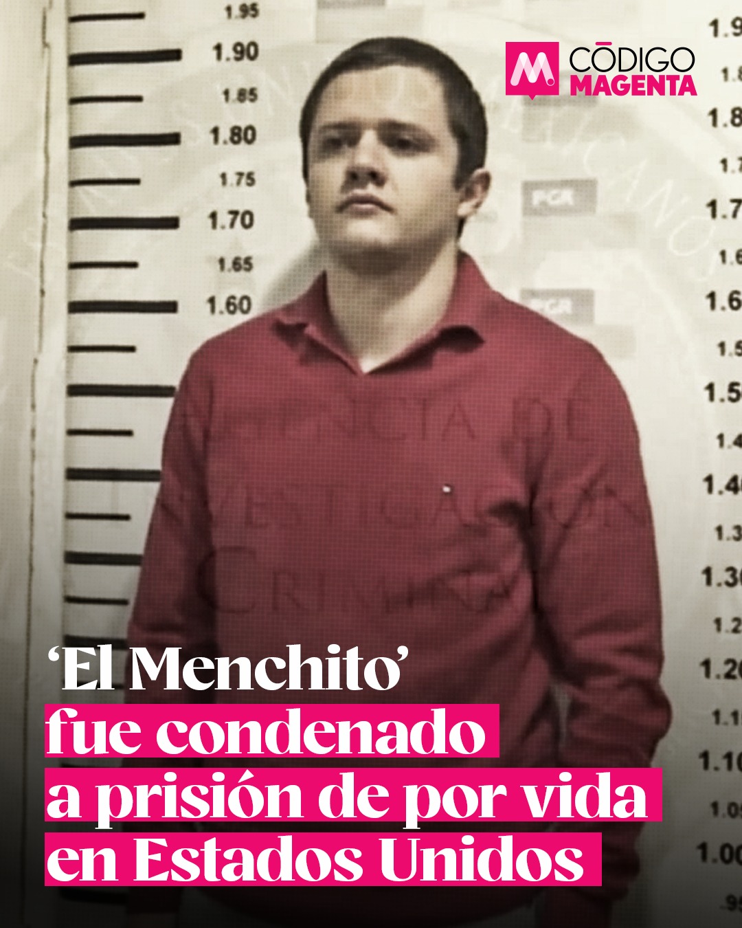 ‘El Menchito’ fue condenado a prisión de por vida en Estados Unidos ...