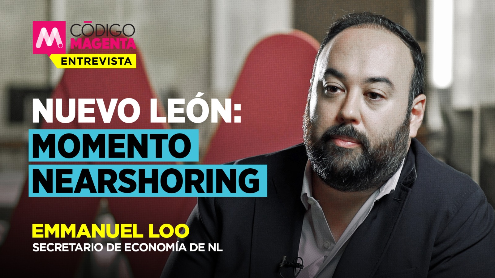 Nuevo León: Momento Nearshoring | Entrevista con Emmanuel Loo - Código ...