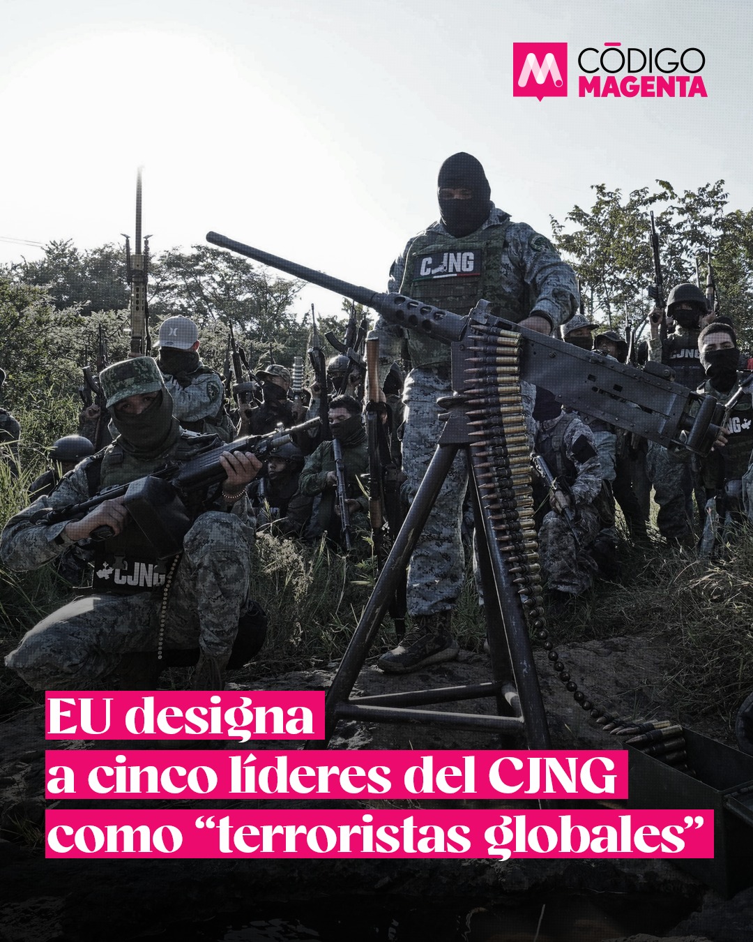 EU designa a cinco líderes del CJNG como “terroristas globales ...