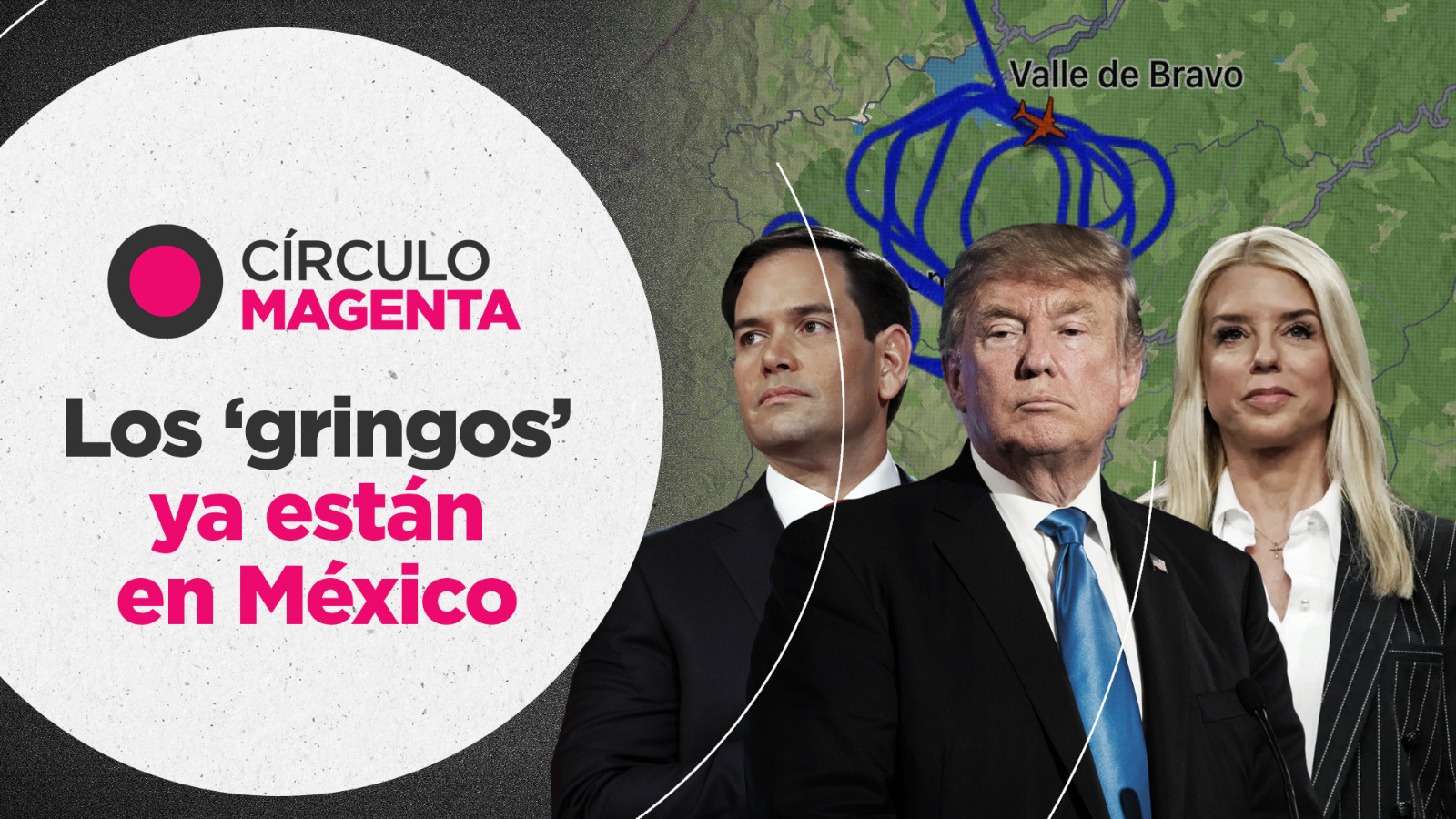 Círculo Magenta: Los ‘gringos’ ya están en México - Código Magenta