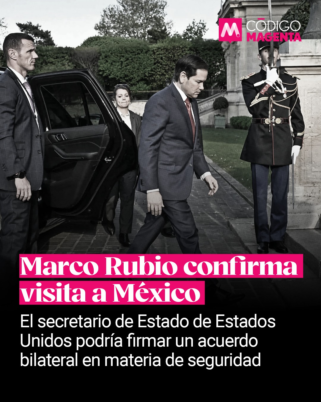 Marco Rubio confirma visita a México - Código Magenta