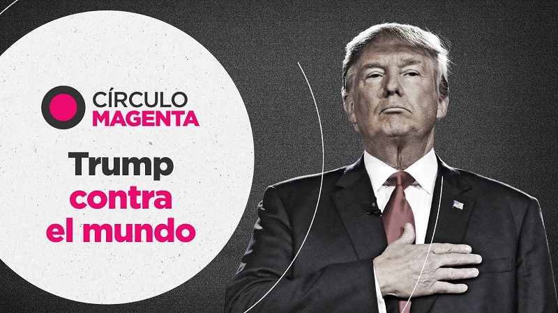Círculo Magenta: Trump contra el mundo - Código Magenta