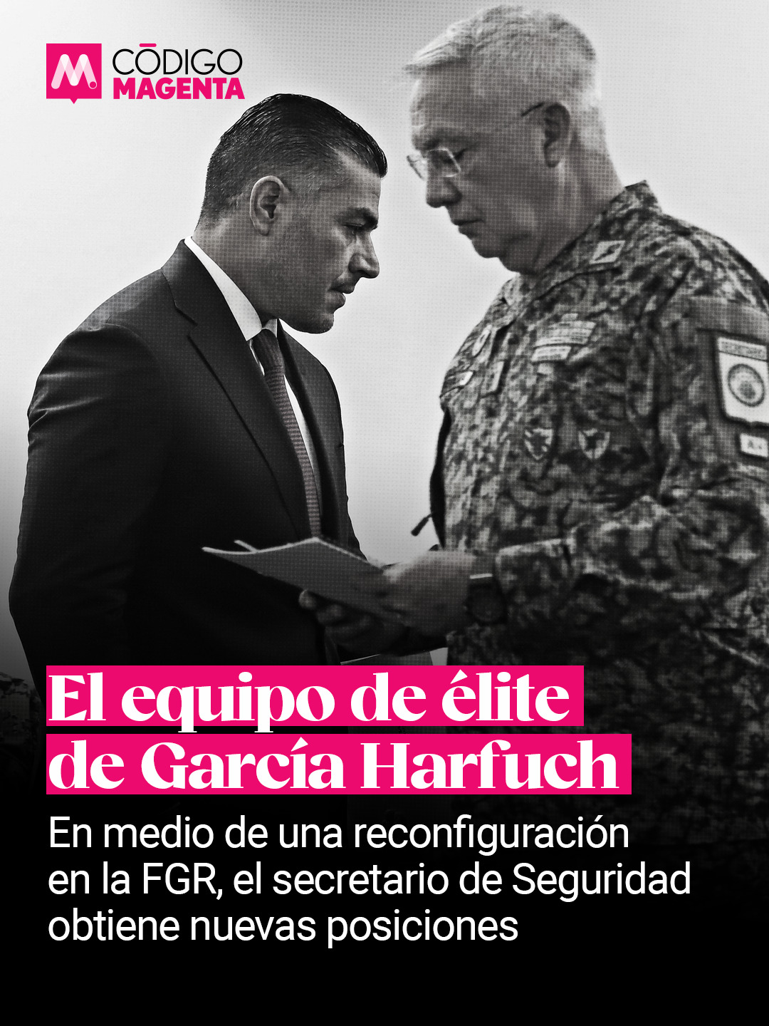 El equipo de élite de García Harfuch - Código Magenta