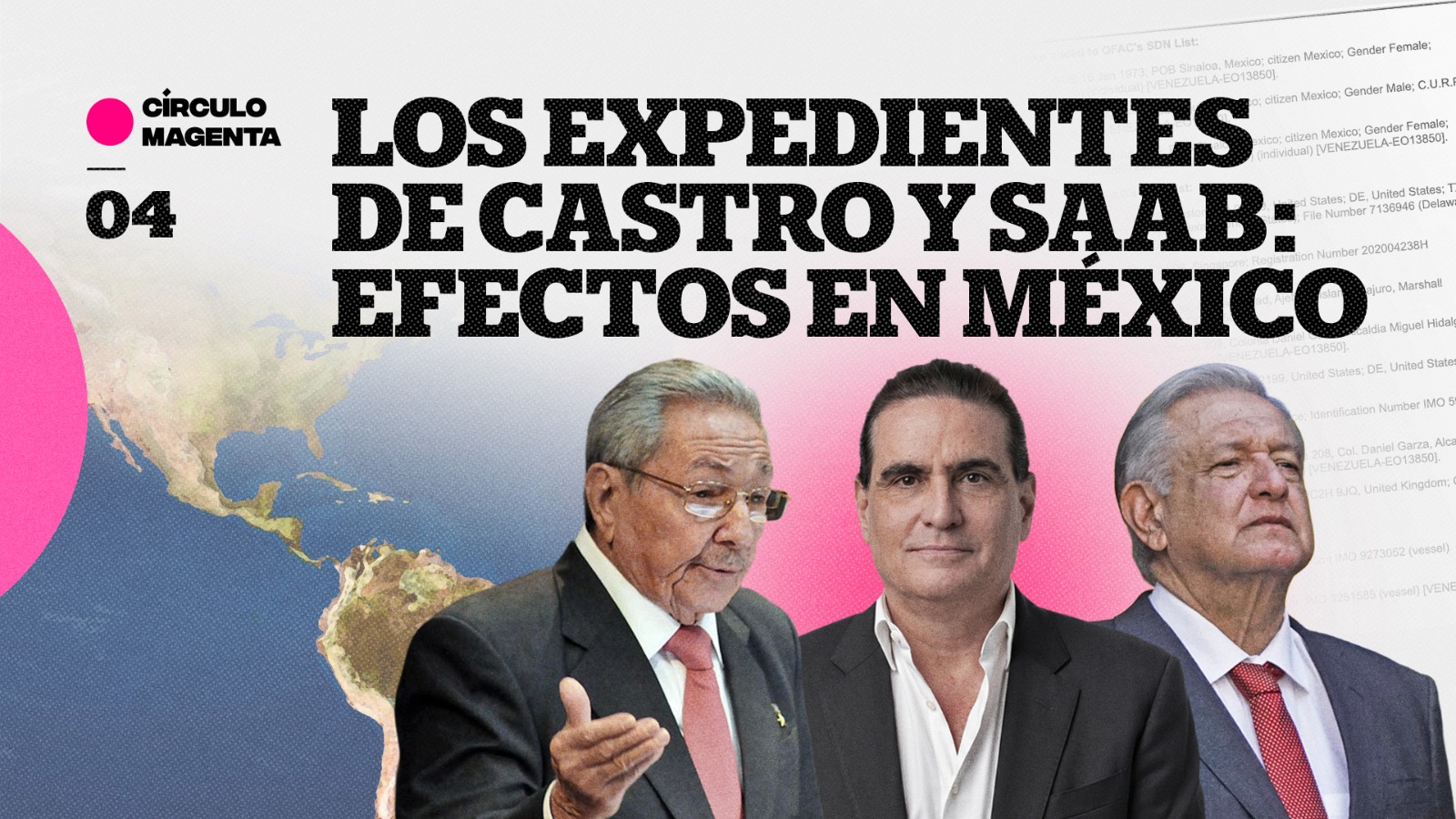 Círculo Magenta: Los expedientes de Castro y Saab… Efectos en México ...